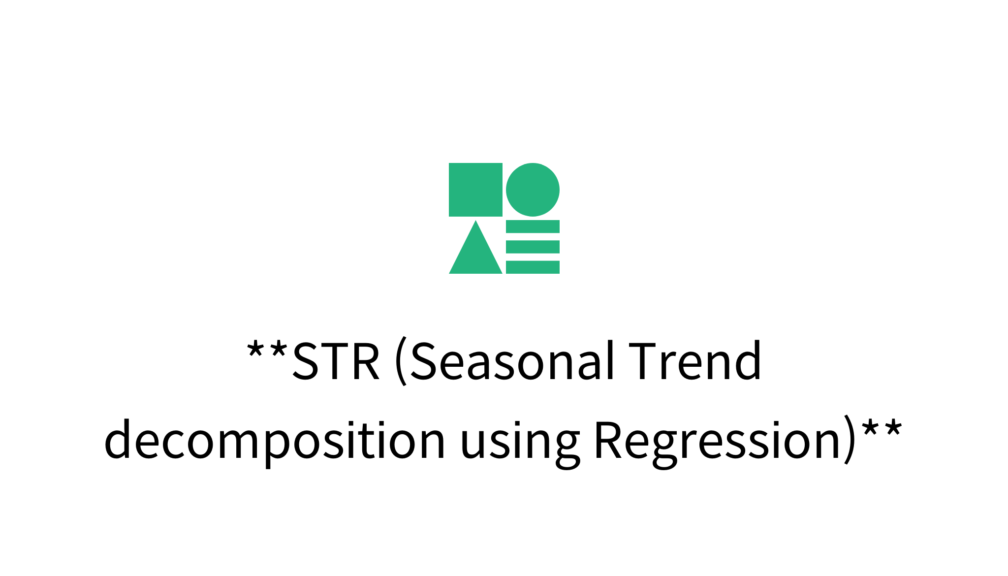 STR (Seasonal Trend decomposition using Regression) - mysetting